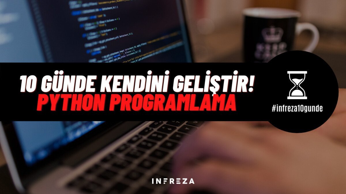 10 Günde Kendini Geliştir! | Python Programlama - InFreza